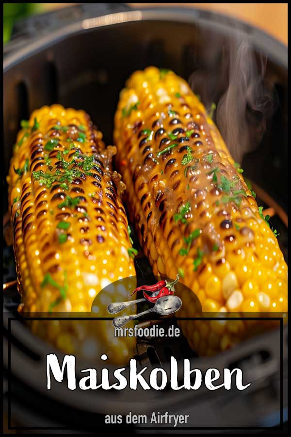 Maiskolben im Airfryer - mrsfoodie.de